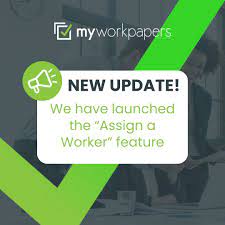 MyWorkpapers Unveils the "Assign a Worker" Feature to Make Your Work ...